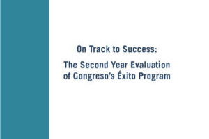 On Track to Success: The Second Year Evaluation of Congreso's Éxito ...