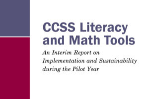 CCSS Literacy and Math Tools: An Interim Report on Implementation and ...