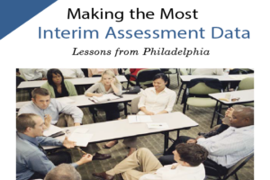 Making the Most of Interim Assessment Data: Lessons from Philadelphia ...