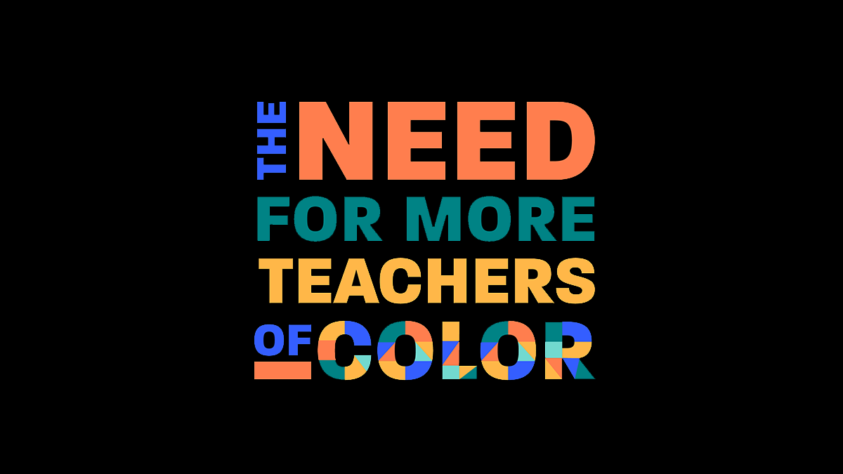 The Need for More Teachers of Color - Research for Action